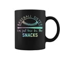 Baseball Sister Im Just Here For The Snack Baseball Coffee Mugs ...