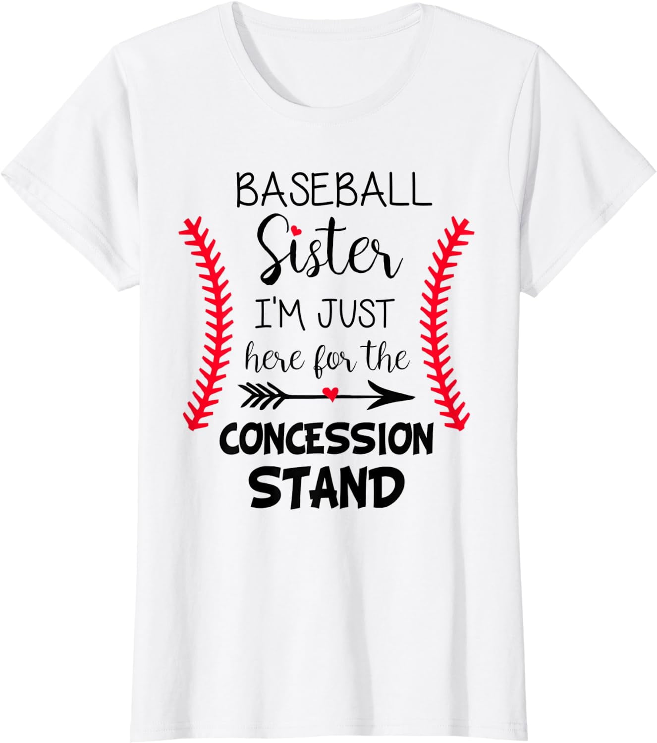 Baseball Sister Shirt I'm Just here for the Concession Stand - Walmart.com