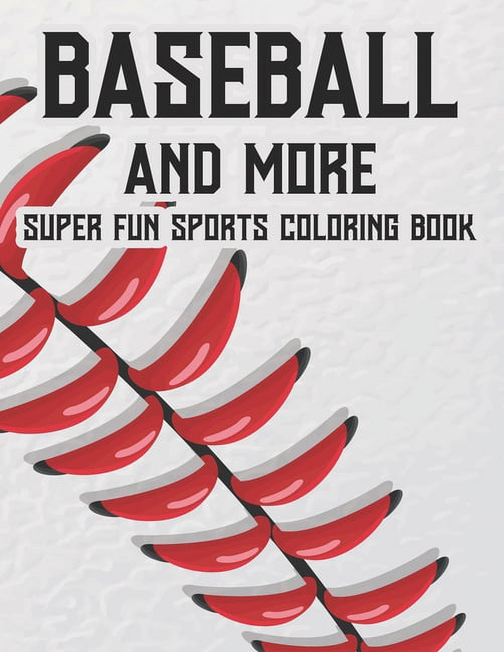 Baseball And More Super Fun Sports Coloring Book: Exciting And Fun ...