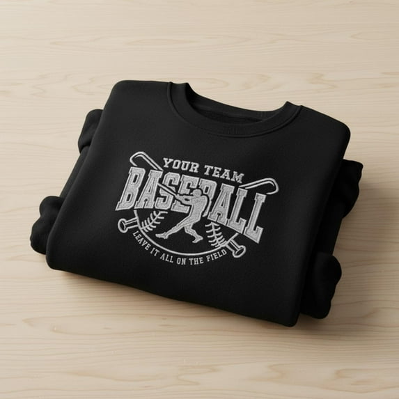 Baseball Team Embroidered Sweatshirt Baseball Logo Leave It All On The ...