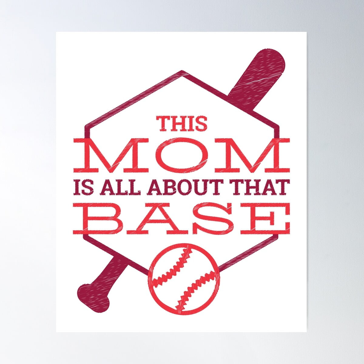 Baseball - This Mom Is All About That Base Poster Wall Art, Modern Wall ...