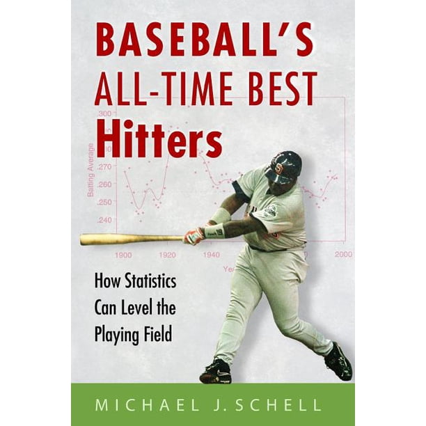 Baseball's All-Time Best Hitters: How Statistics Can Level the Playing ...