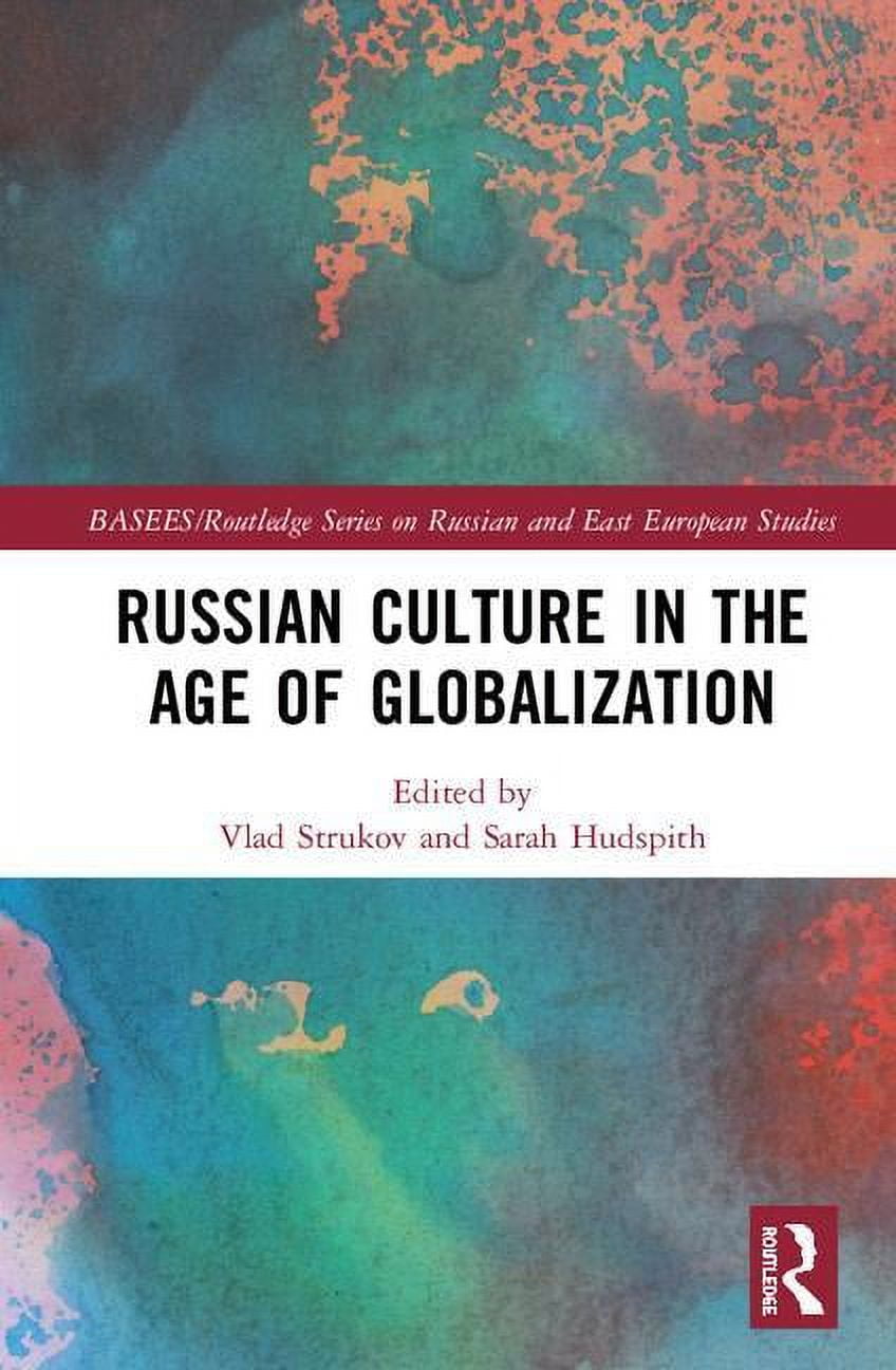 Basees/Routledge Russian and East Europe Russian Culture in the Age of ...