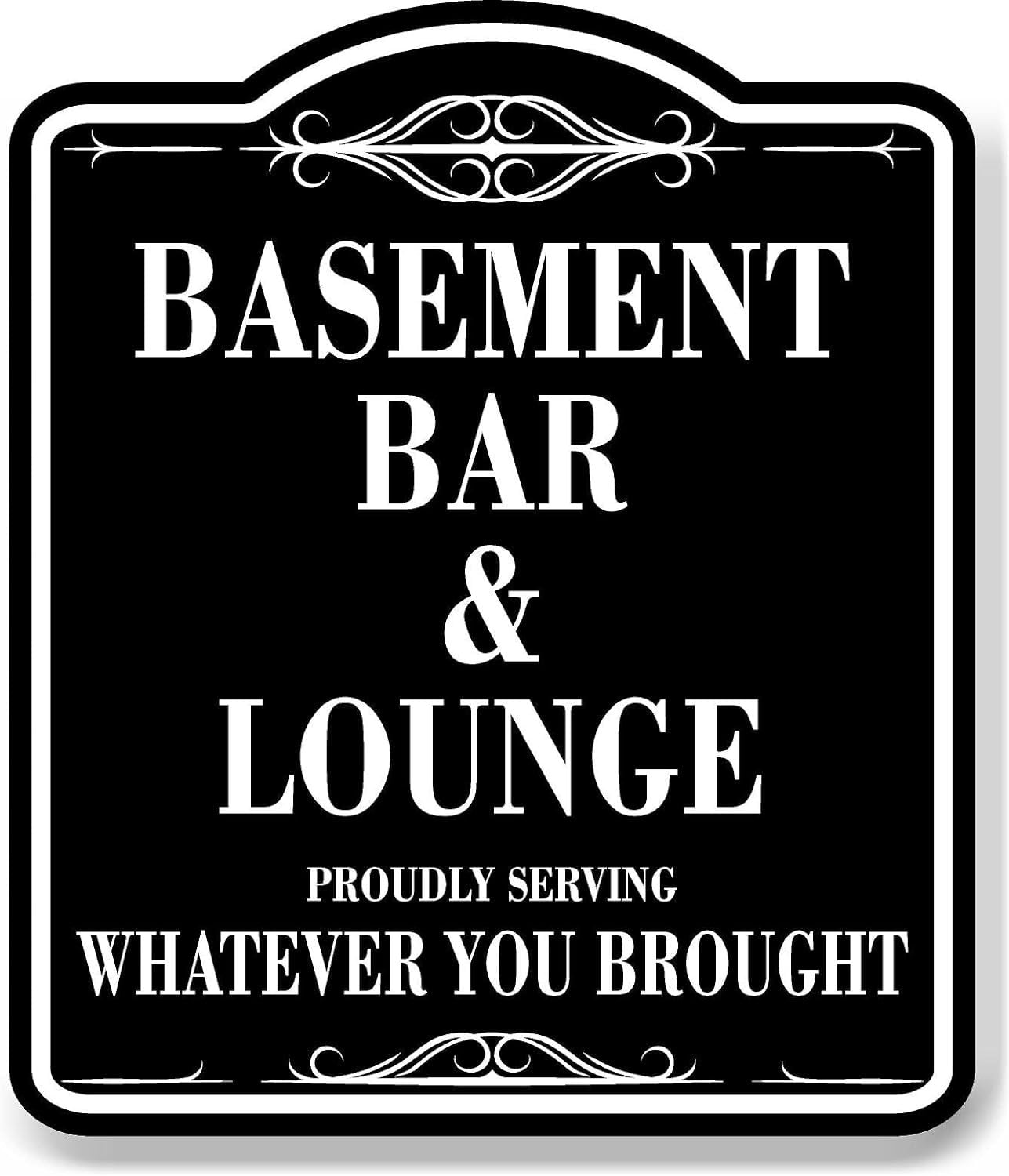 Basement Bar Lounge Serving Whatever You Brought BLACK Aluminum ...
