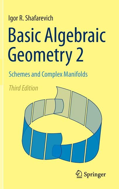 Basic Algebraic Geometry 2: Schemes and Complex Manifolds, (Hardcover ...