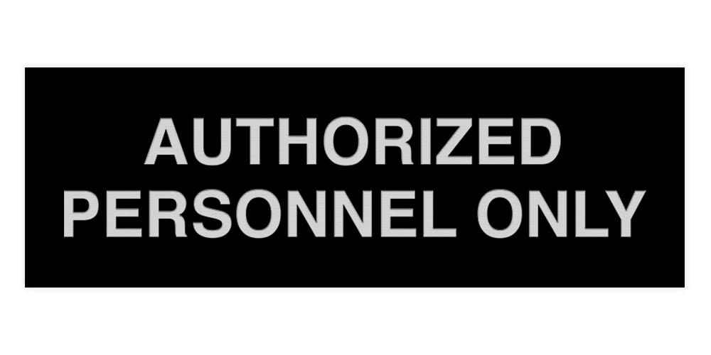 Basic Authorized Personnel Only Sign (Black / Silver) - Large - Walmart.com