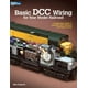 Basic: Basic DCC Wiring for Your Model Railroad : A Beginner's Guide to ...