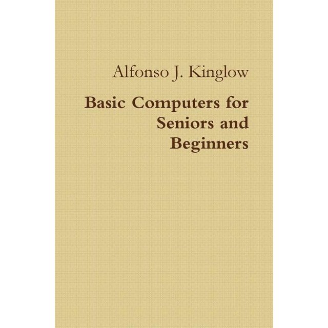 Basic Computers for Seniors and Beginners, (Paperback) - Walmart.com