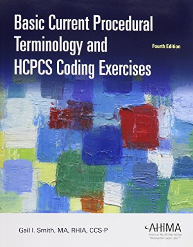 Basic Current Procedural Terminology and HCPCS Coding Exercises ...