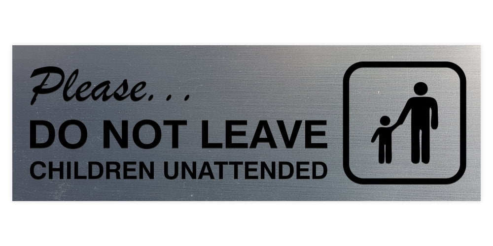Basic Do Not Leave Children Unattended Door / Wall Sign - Silver ...