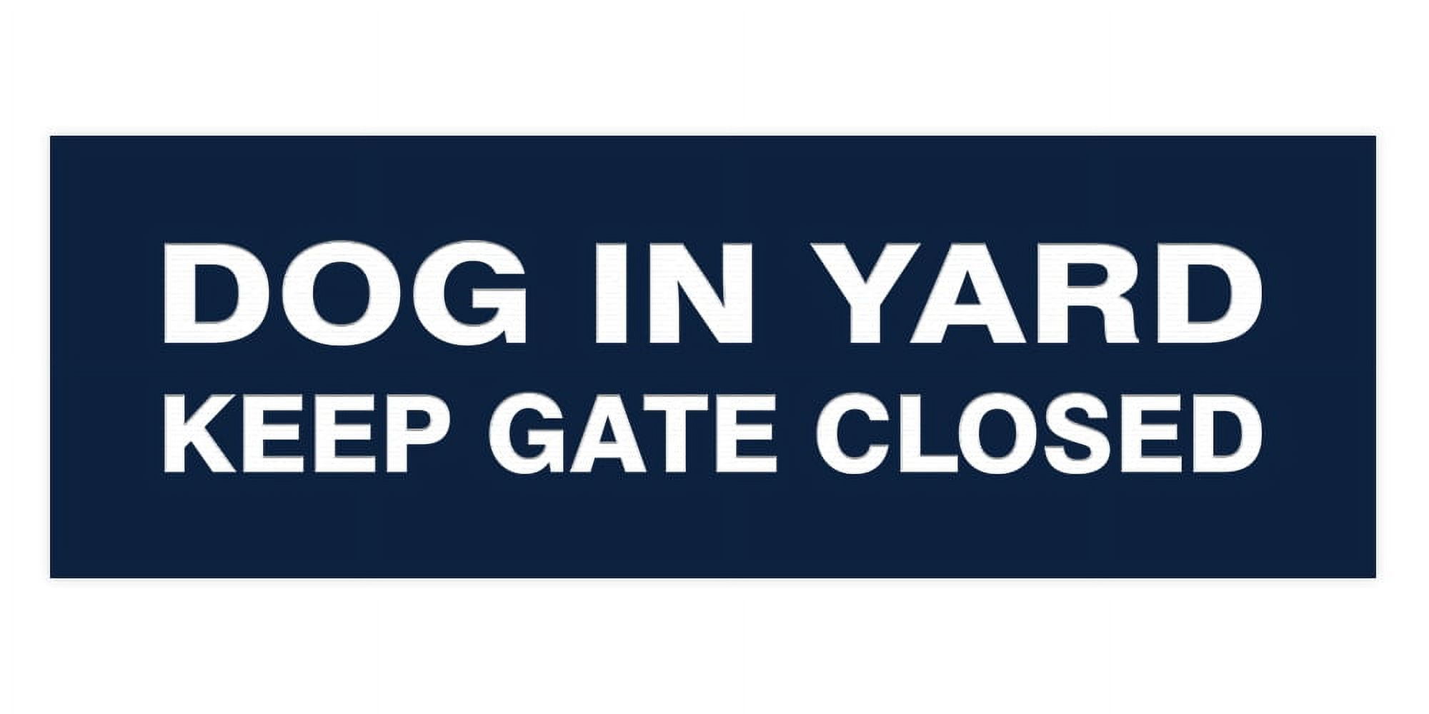 Basic Dog In Yard Keep Gate Closed Sign (Navy Blue / White) - Medium ...