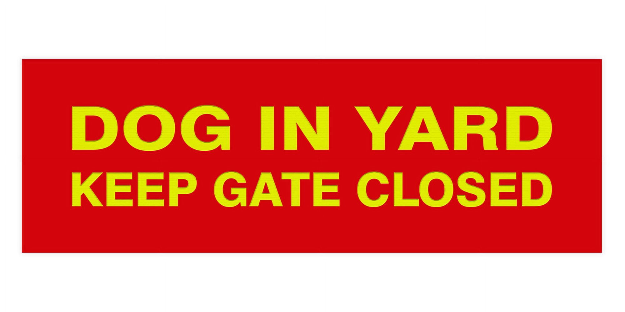 Basic Dog In Yard Keep Gate Closed Sign (Red/Yellow) - Medium - Walmart.com