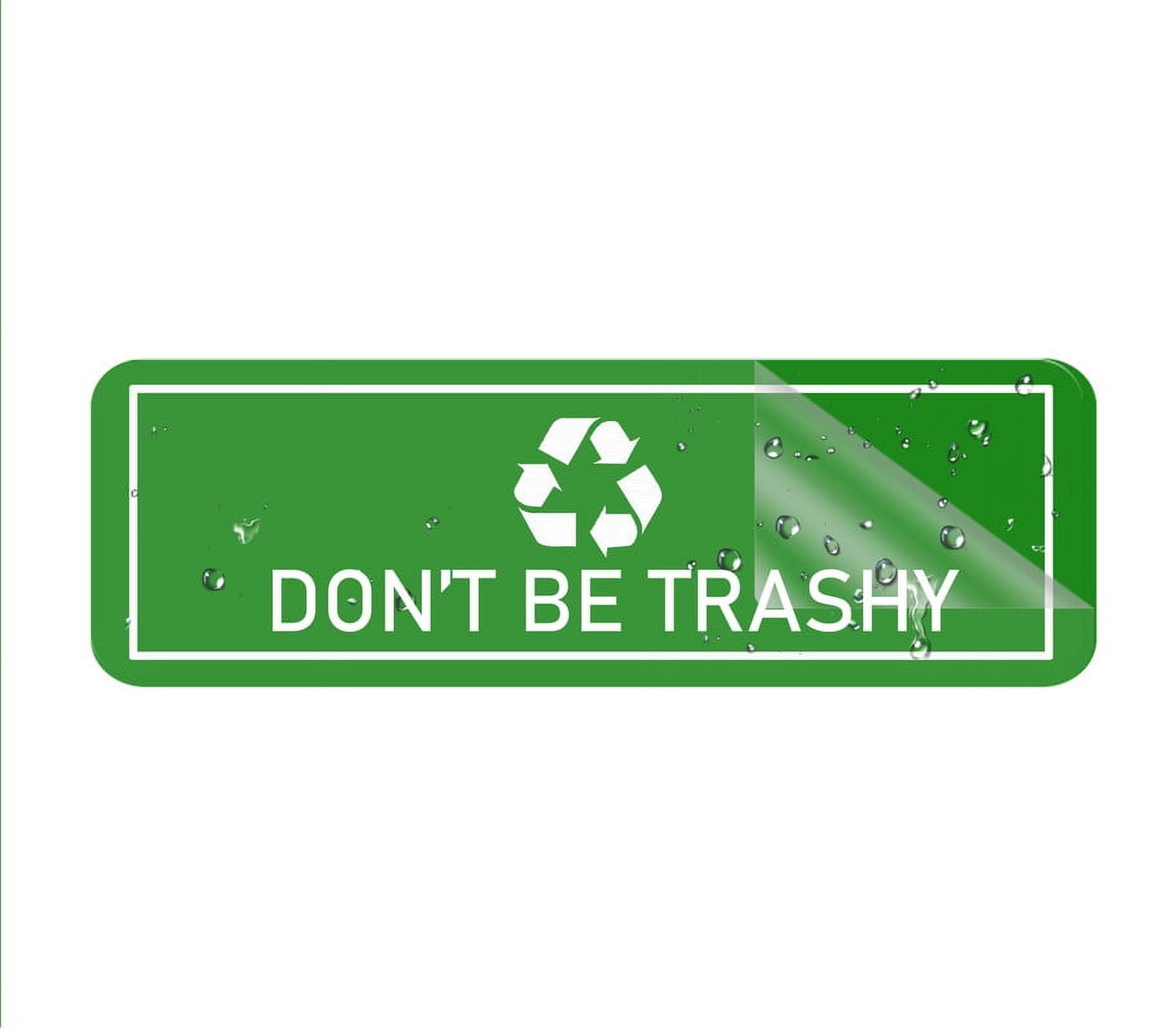 Basic Don'T Be Trashy Sign 10 X 3 Inches Acrylic Plastic Sign With ...