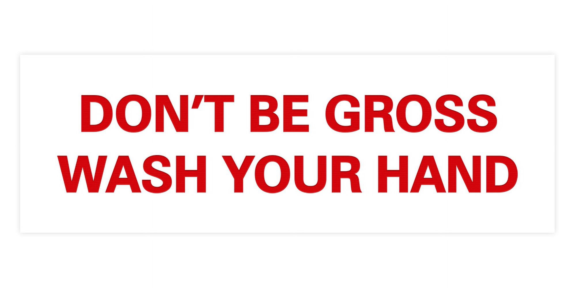 Basic Don't Be Gross Wash Your Hand Sign (White/Red) - Large - Walmart.com