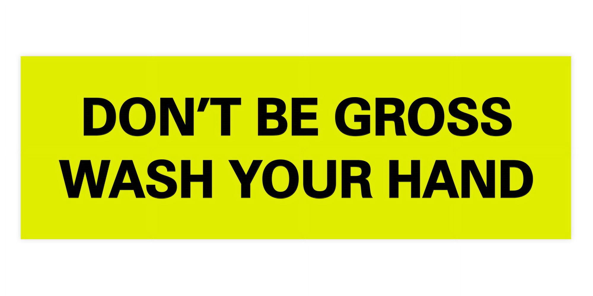 Basic Don't Be Gross Wash Your Hand Sign (Yellow / Black) - Medium ...