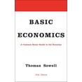 Basic Economics: A Common Sense Guide to the Economy, (Hardcover ...