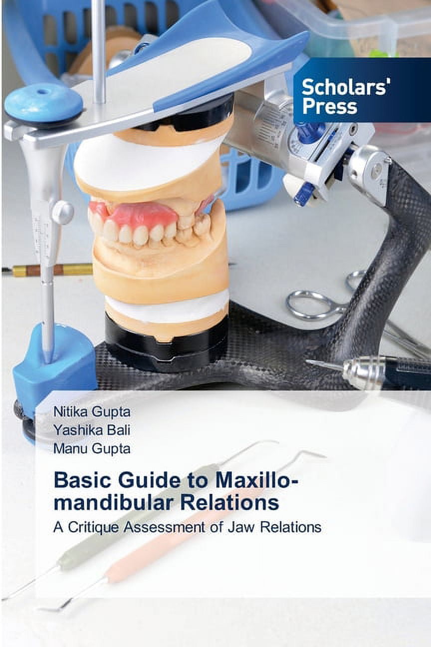 Basic Guide to Maxillo-mandibular Relations (Paperback) - Walmart.com