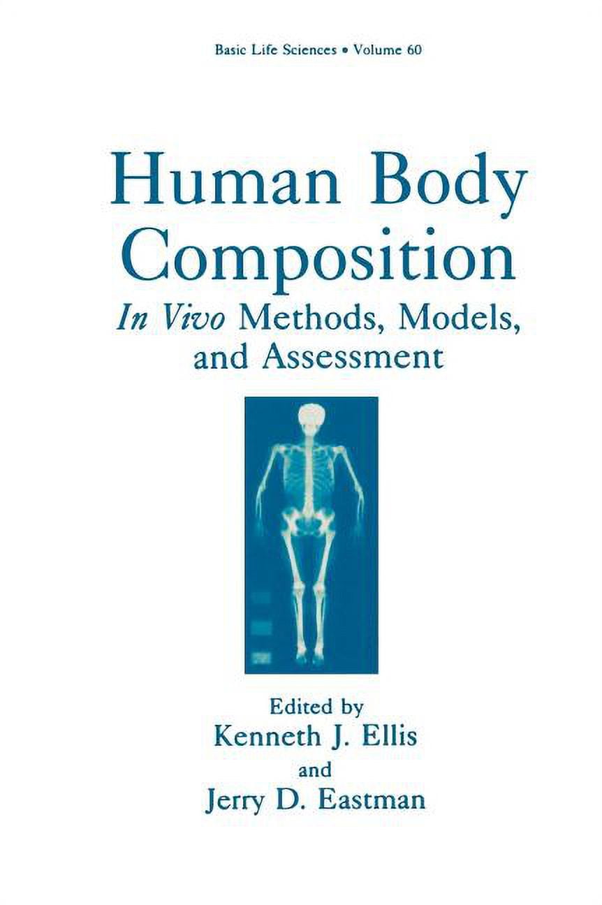 Basic Life Sciences Human Body Composition: In Vivo Methods, Models ...