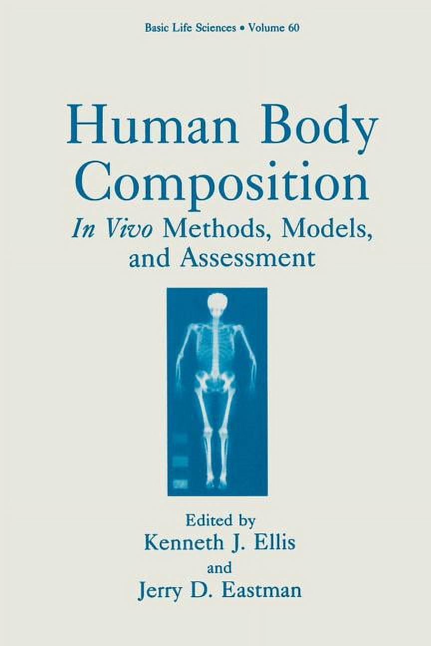 Basic Life Sciences: Human Body Composition: In Vivo Methods, Models ...