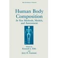Basic Life Sciences: Human Body Composition: In Vivo Methods, Models ...