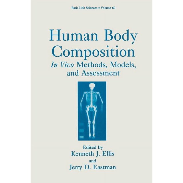 Basic Life Sciences: Human Body Composition: In Vivo Methods, Models ...