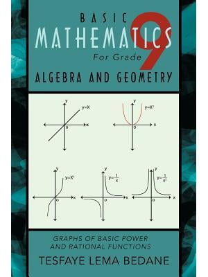 Basic Mathematics for Grade 9 Algebra and Geometry : Graphs of Basic Power and Rational ...