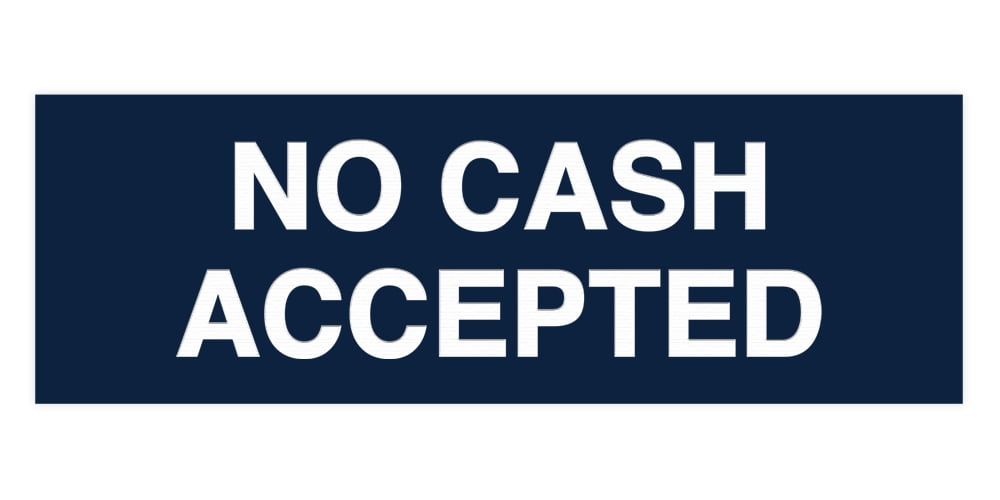 Basic No Cash Accepted Sign (Navy Blue / White) - Small - Walmart.com