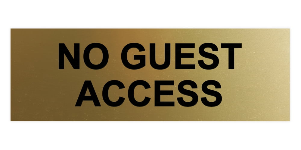 Basic No Guest Access Sign (Brushed Gold) - Large - Walmart.com