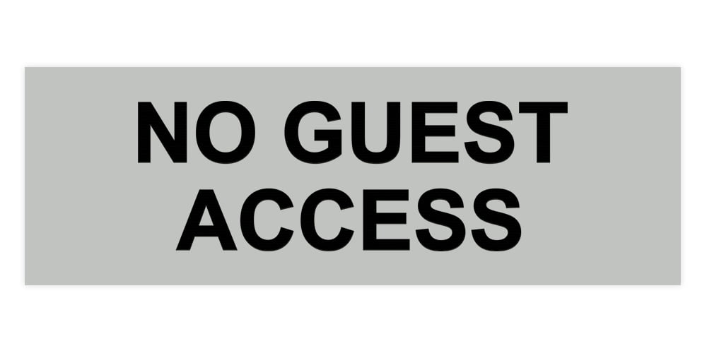 Basic No Guest Access Sign (Lt Gray) - Medium - Walmart Business Supplies