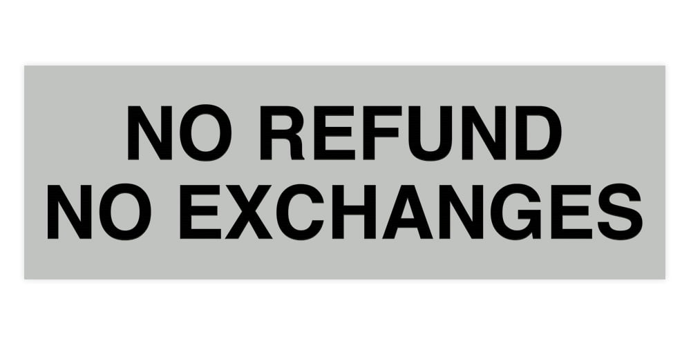 Basic No Refund No Exchange Sign (Lt Gray) - Medium - Walmart.com