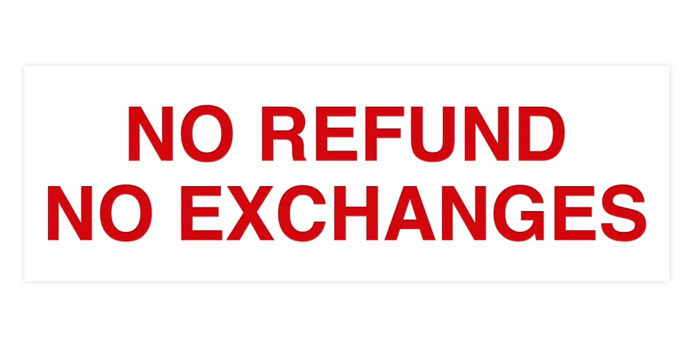 Basic No Refund No Exchange Sign (White/Red) - Large - Walmart.com