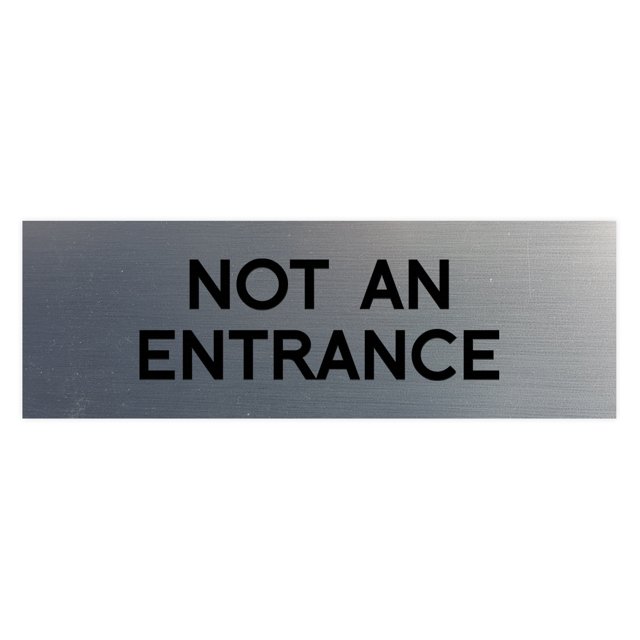 Basic Not An Entrance Sign (Brushed Silver) - Small - Walmart.com