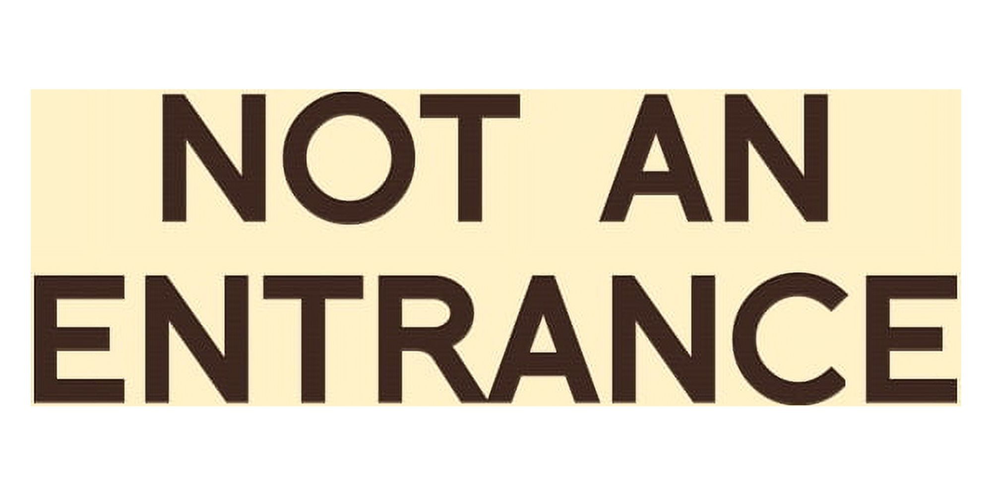 Basic Not An Entrance Sign (Ivory/Dark Brown) - Large - Walmart.com