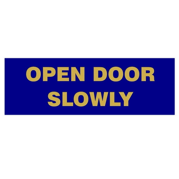 Basic OPEN DOOR SLOWLY Sign - Blue / Gold (Small) - Walmart.com