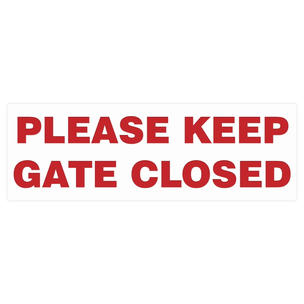 Basic PLEASE KEEP GATE CLOSED Sign - White / Red (Small) - Walmart.com