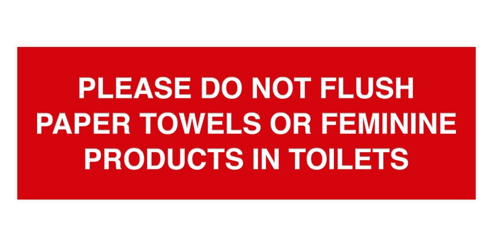 Basic Please Do Not Flush Paper towel Or Feminine Products In Toilets ...