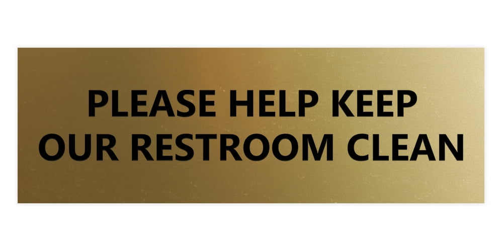 Basic Please Help Keep Our Restroom Clean Sign (Brushed Gold) - Large ...