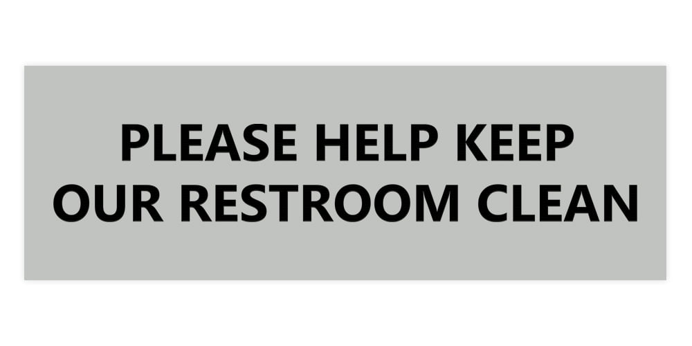 Basic Please Help Keep Our Restroom Clean Sign (Lt Gray) - Medium ...