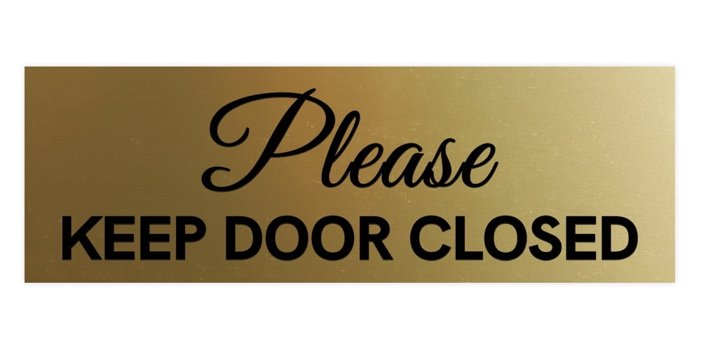 Basic Please Keep Door Closed Sign (Brushed Gold) - Small - Walmart.com