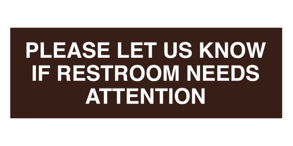 Basic Please Let Us Know If Restroom Needs Attention Sign (Dark Brown ...