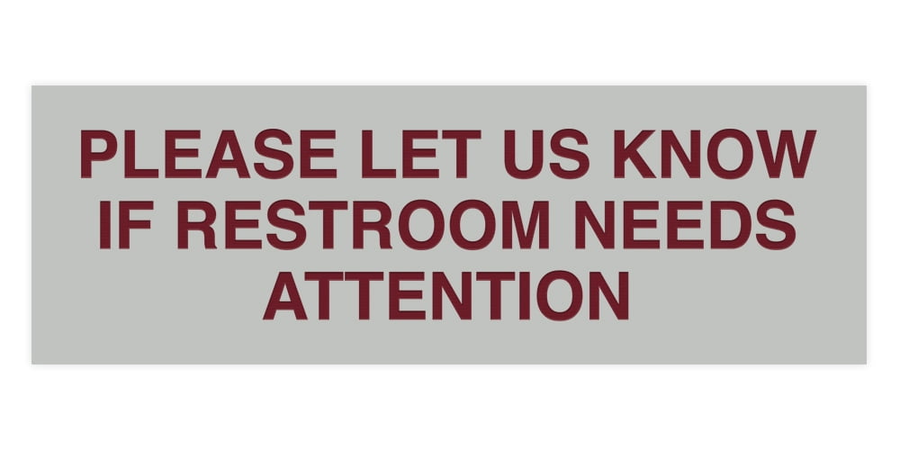 Basic Please Let Us Know If Restroom Needs Attention Sign (Light Grey ...
