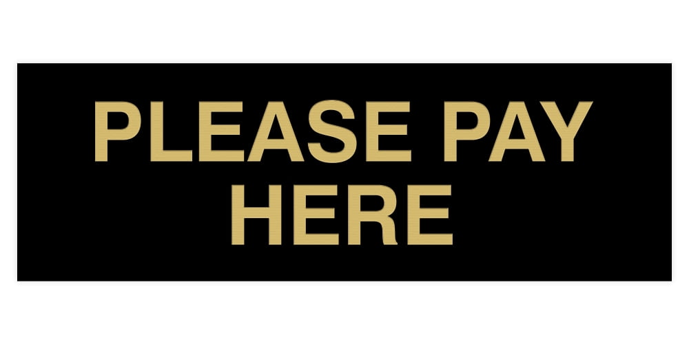 Basic Please Pay Here Sign (Black Gold) - Large - Walmart Business Supplies