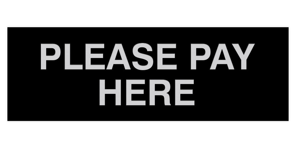 Basic Please Pay Here Sign (Black / Silver) - Large - Walmart.com