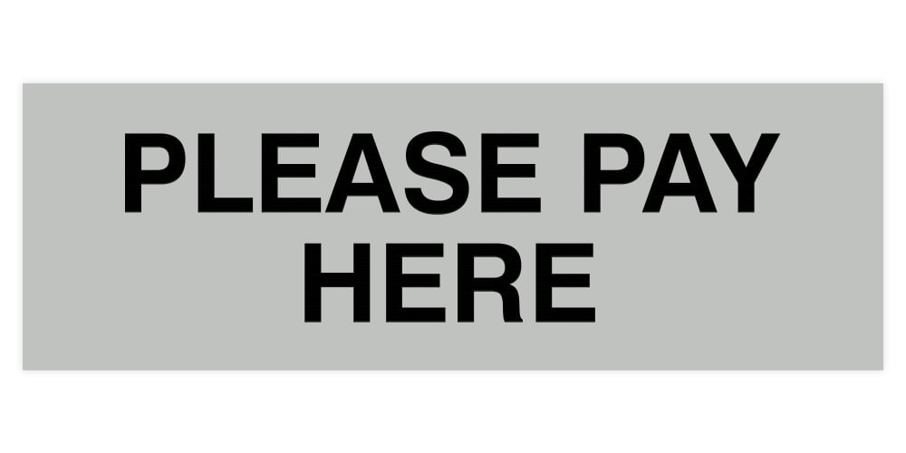 Basic Please Pay Here Sign (Lt Gray) - Large - Walmart.com