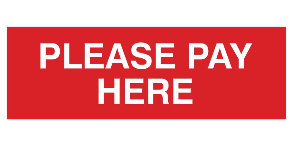 Basic Please Pay Here Sign (Red) - Large - Walmart.com