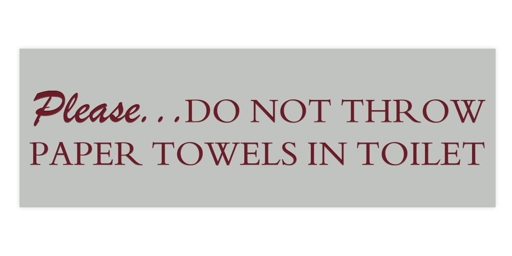 Basic Please do not throw paper towels in toilet Sign (Light Grey ...