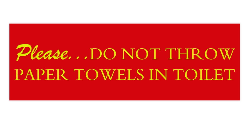 Basic Please do not throw paper towels in toilet Sign (Red/Yellow ...
