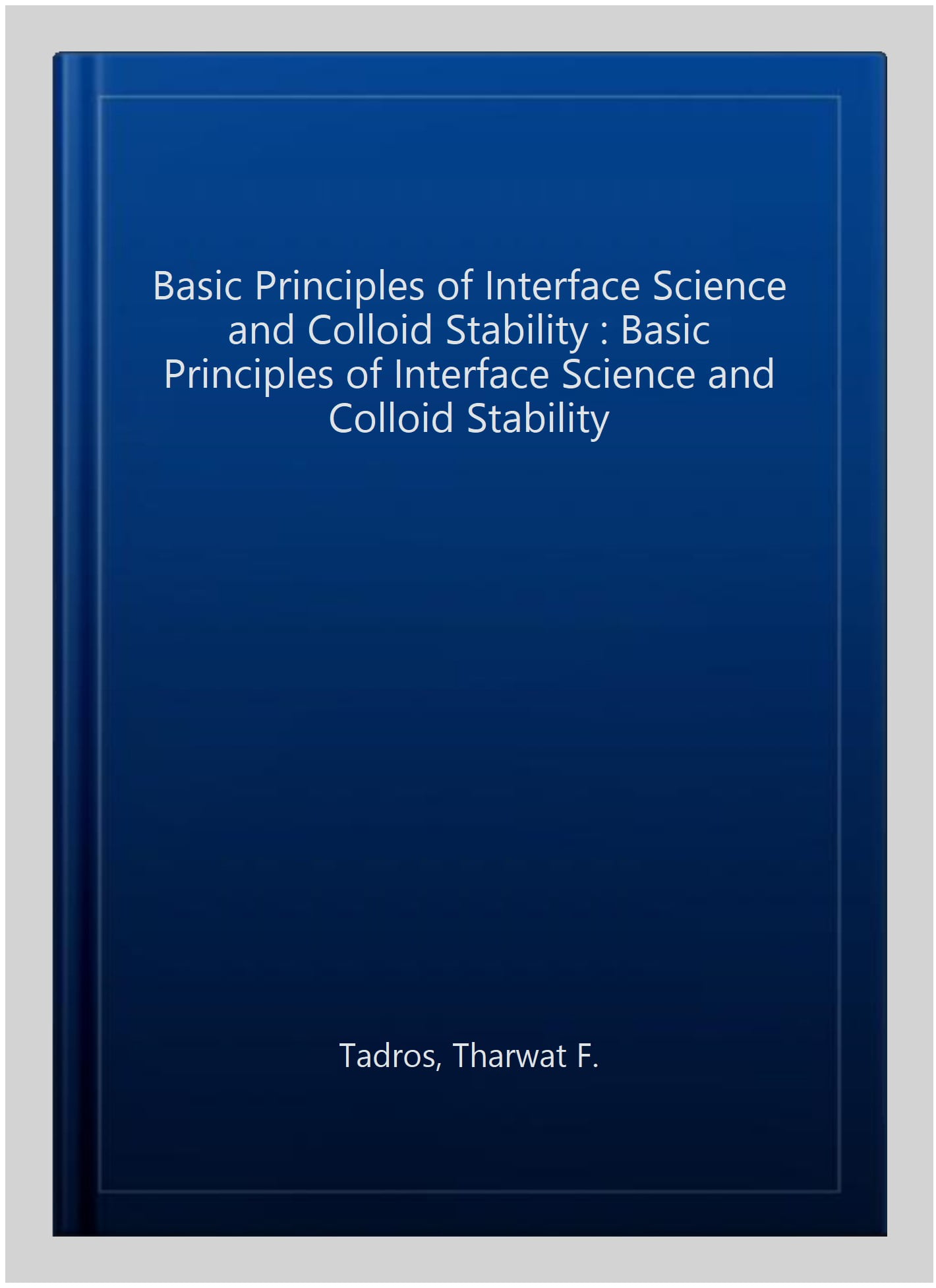 Basic Principles of Interface Science and Colloid Stability - Walmart.com