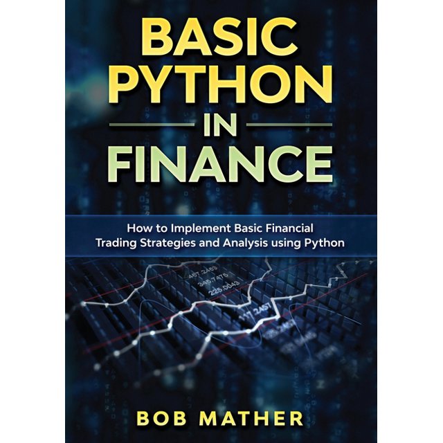 Basic Python in Finance: How to Implement Financial Trading Strategies ...