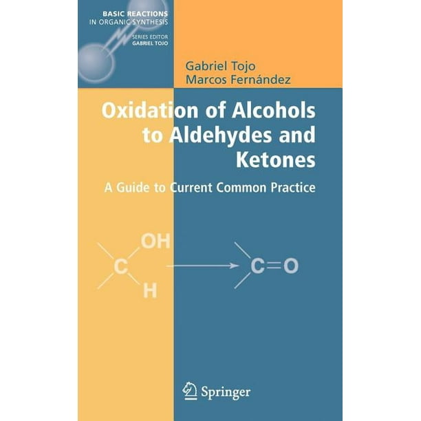 Basic Reactions in Organic Synthesis Oxidation of Alcohols to Aldehydes and Ketones: A Guide to ...